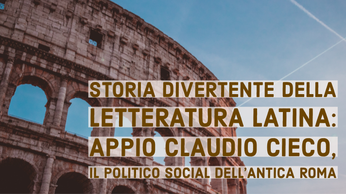 Storia divertente della letteratura latina: Appio Claudio Cieco, il ...